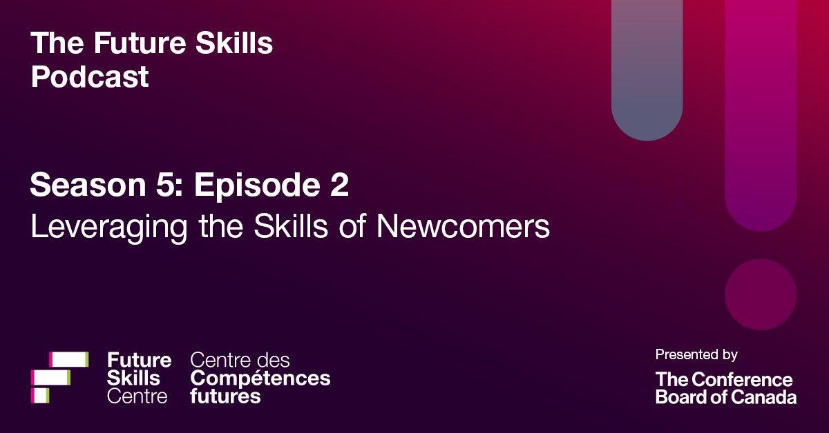 Leveraging the Skills of Newcomers - The Conference Board of Canada